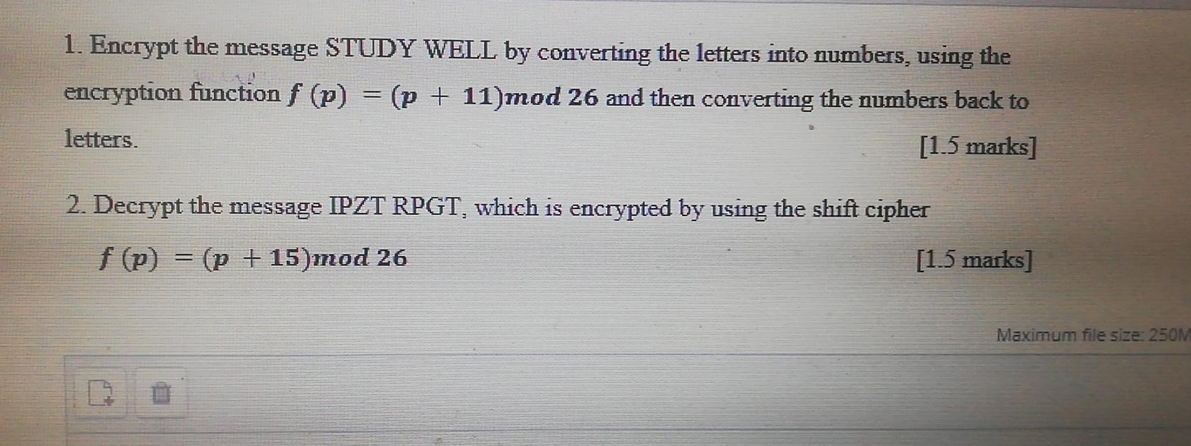 Solved 1. Encrypt the message STUDY WELL by converting the | Chegg.com