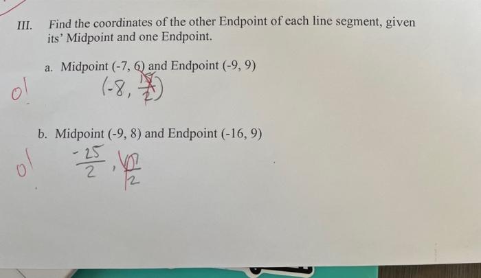 Solved III. Find the coordinates of the other Endpoint of | Chegg.com