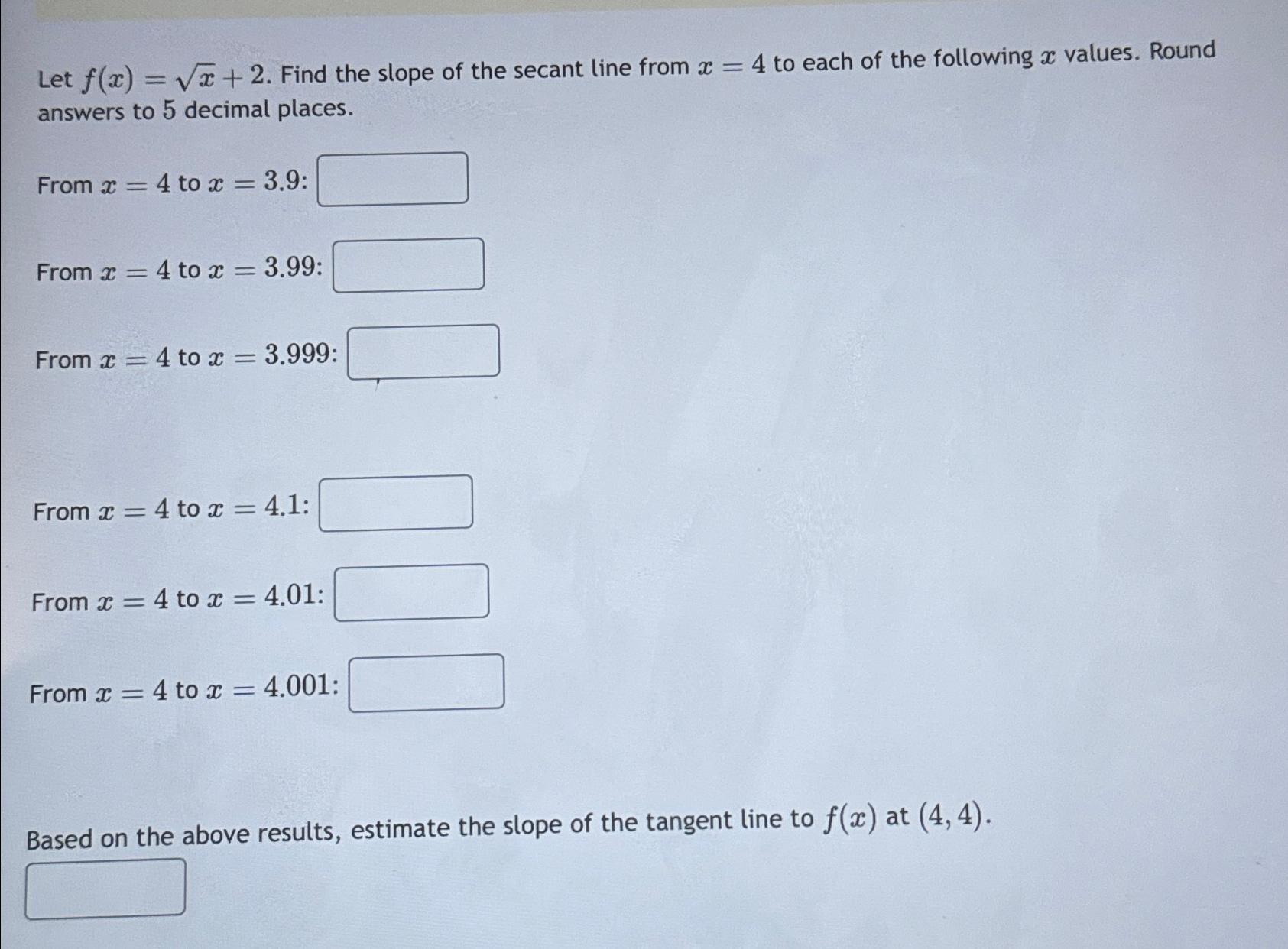 Solved Let f(x)=x2+2. ﻿Find the slope of the secant line | Chegg.com