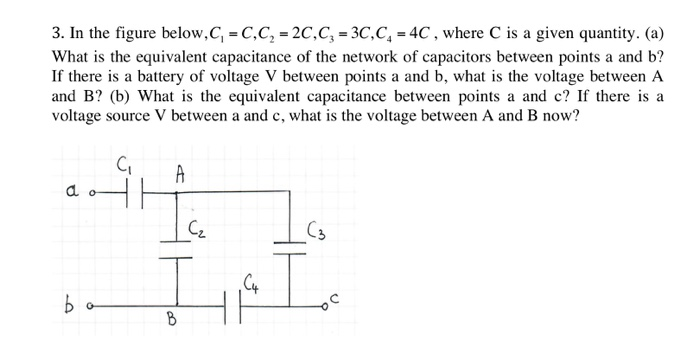 Solved 3. In the figure below, C = C,C, = 2C,C= 3C,C. = 4C, | Chegg.com