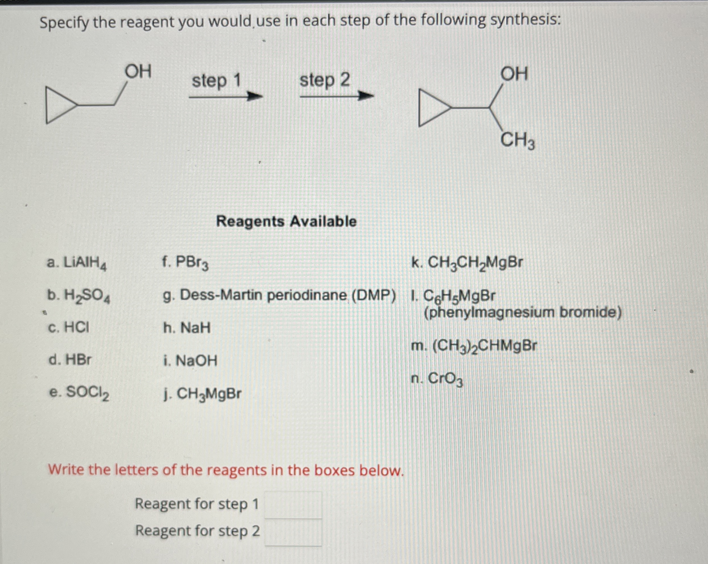 Solved Specify the reagent you would use in each step of the | Chegg.com