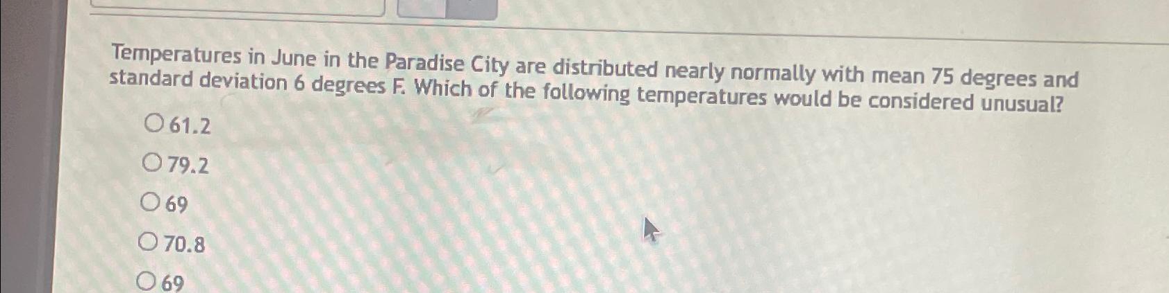 Solved Temperatures in June in the Paradise City are | Chegg.com