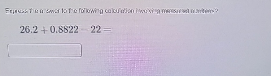 Solved Express the answer to the following calculation | Chegg.com