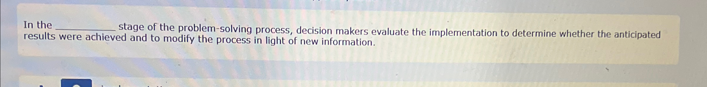 Solved In the q, ﻿stage of the problem-solving process, | Chegg.com