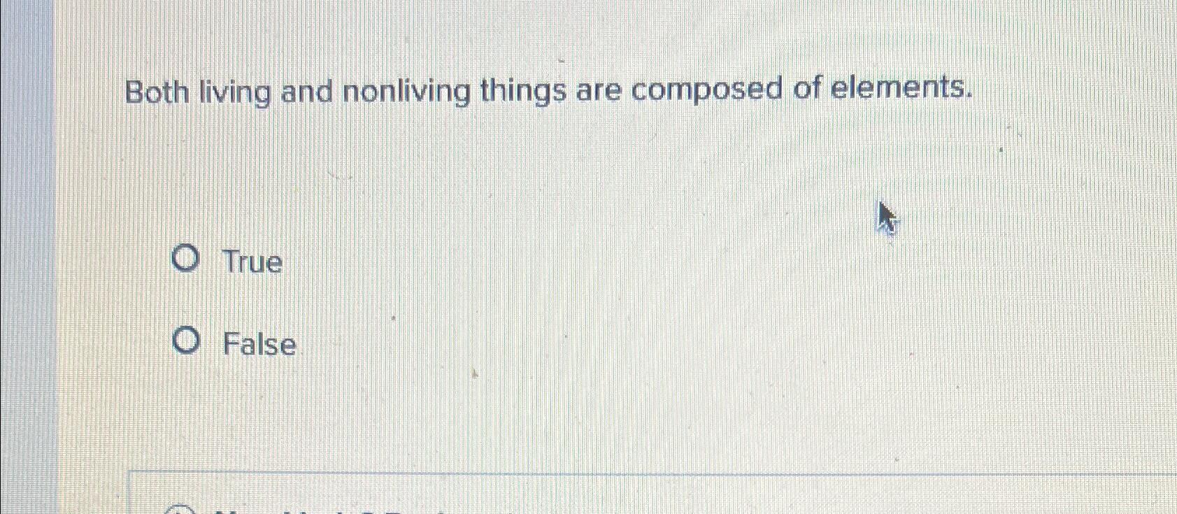 Solved Both living and nonliving things are composed of | Chegg.com