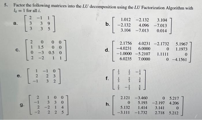 Solved 5. Factor the following matrices into the LU | Chegg.com