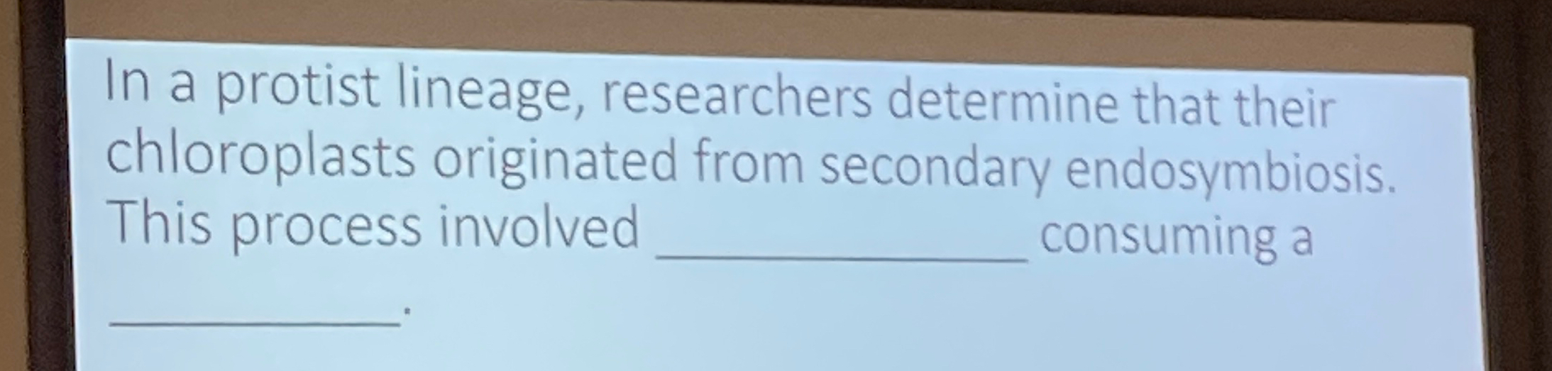 In a protist lineage, researchers determine that | Chegg.com