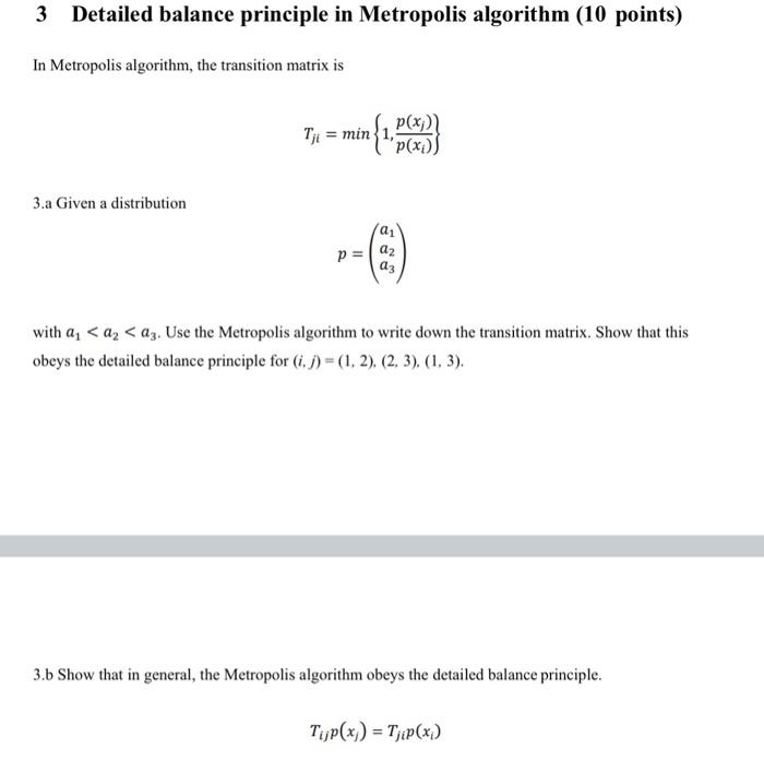 Solved 3 Detailed balance principle in Metropolis algorithm | Chegg.com