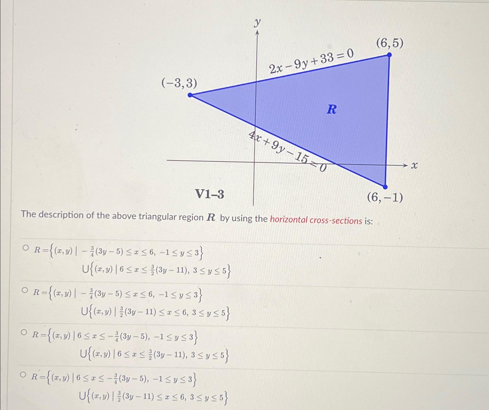 Solved The description of the above triangular region R ﻿by | Chegg.com