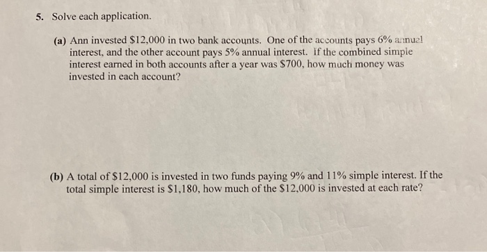 Solved 5 Solve Each Application a Ann Invested 12 000 Chegg solved-5-solve-each-application-a-ann-invested-12-000-chegg