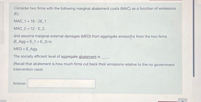 Solved Consider two firms with the following marginal | Chegg.com