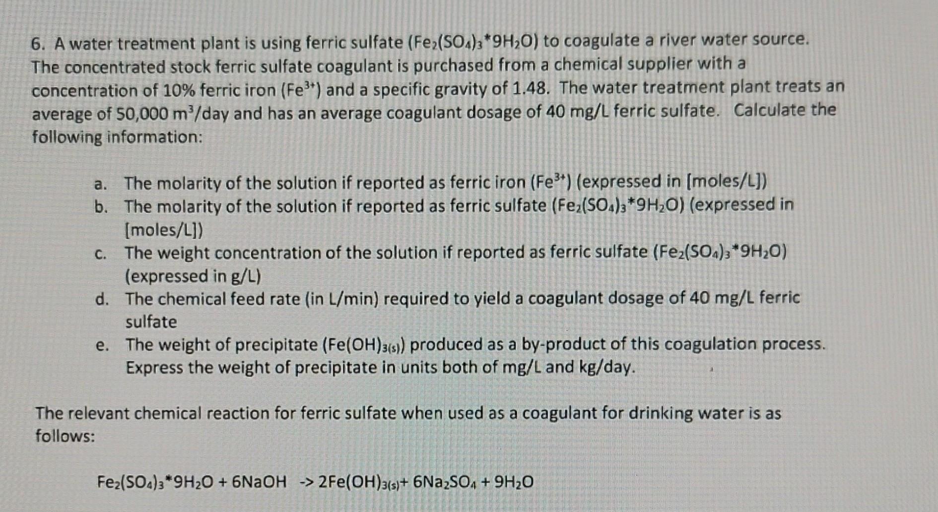 Solved 6. A water treatment plant is using ferric sulfate | Chegg.com