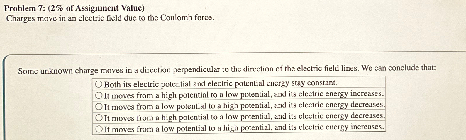 Solved Problem 7: (2% ﻿of Assignment Value)Charges move in | Chegg.com
