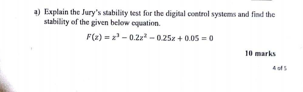 Solved a) Explain the Jury's stability test for the digital | Chegg.com