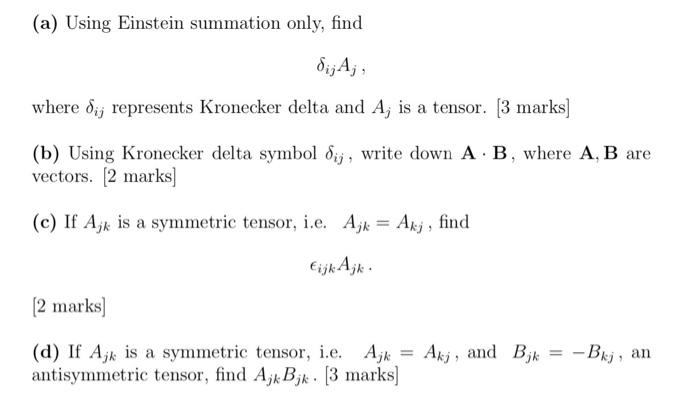 Solved A Using Einstein Summation Only Find Dija Where