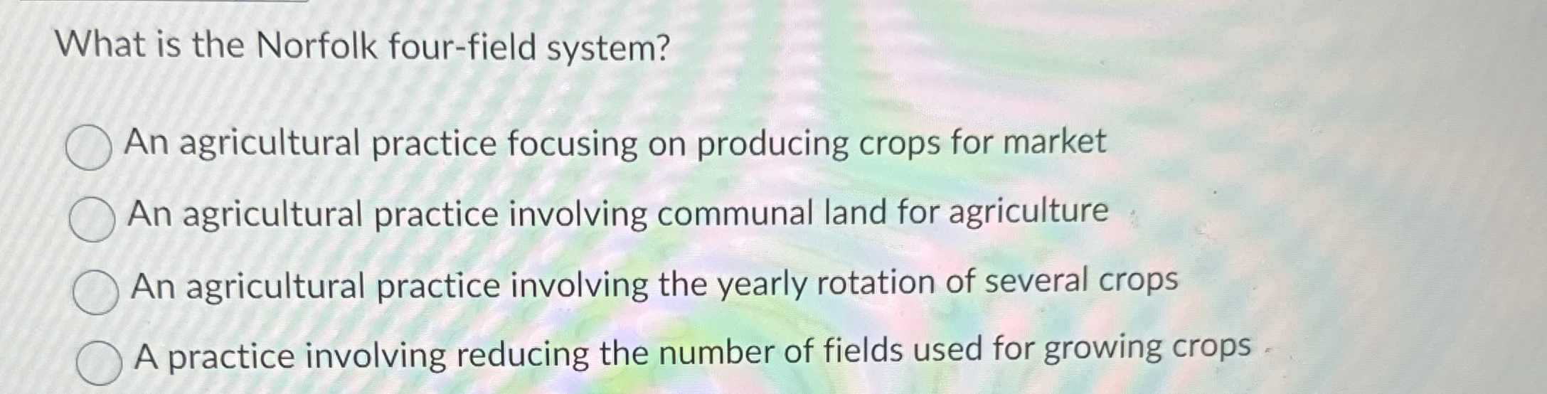 Solved What is the Norfolk four-field system?An agricultural | Chegg.com