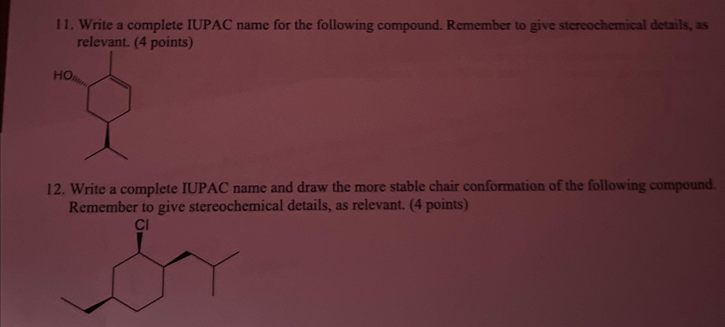 Solved Write a complete IUPAC name for the following | Chegg.com