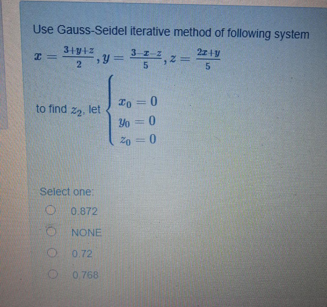 Solved Use Gauss-Seidel iterative method of following system | Chegg.com