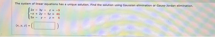 Solved The system of linear equations has a unique solution. | Chegg.com
