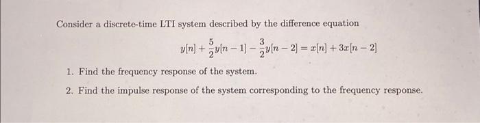 Solved Consider a discrete-time LTI system described by the | Chegg.com