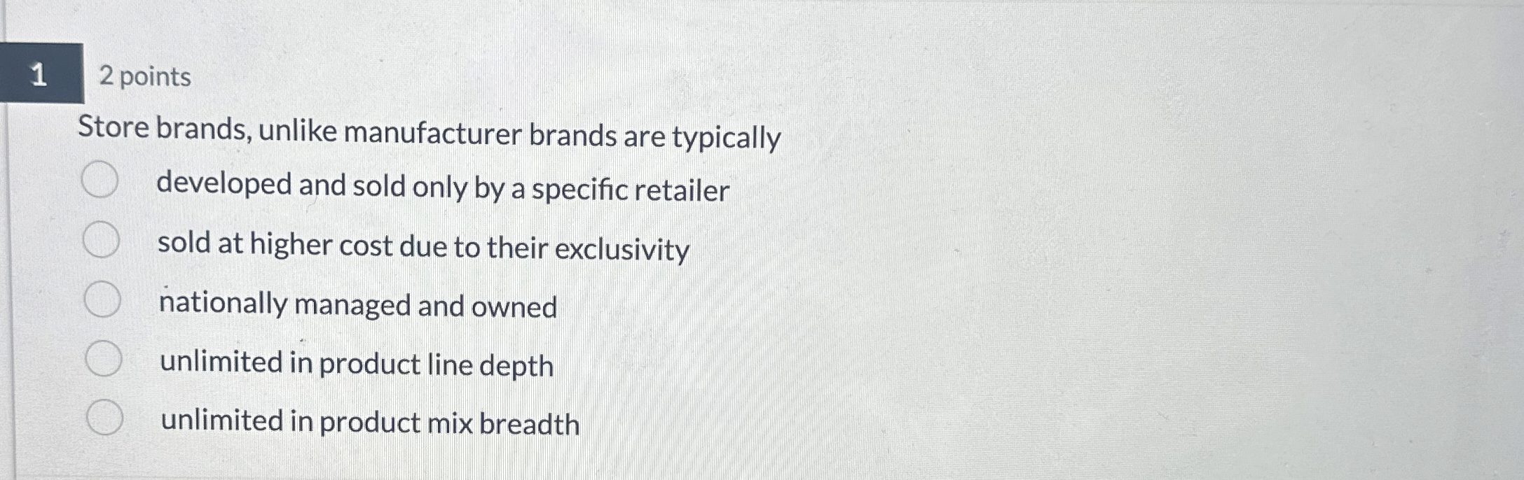 Solved 12 ﻿pointsStore brands, unlike manufacturer brands | Chegg.com