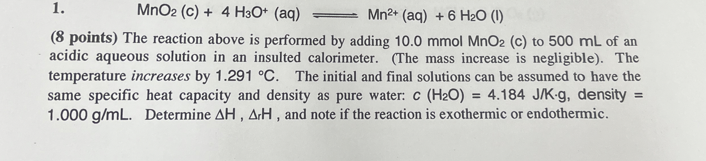 Solved MnO2(c)+4H3O+(aq)LongrightarrowMn2+(aq)+6H2O(I)(8 | Chegg.com