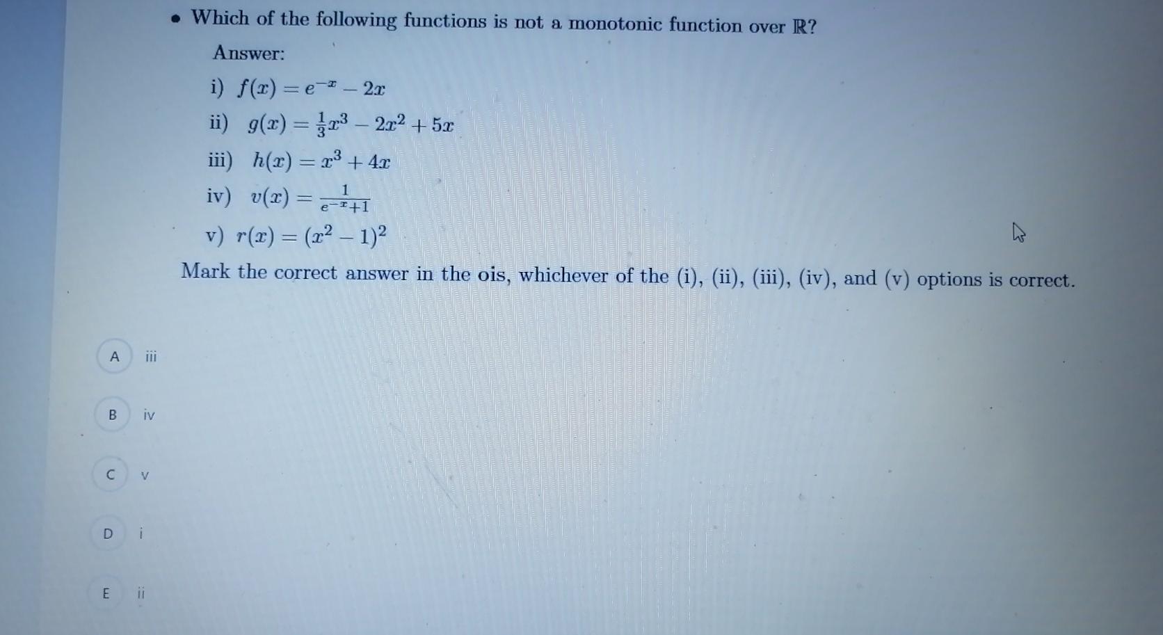 Solved • Which of the following functions is not a monotonic | Chegg.com