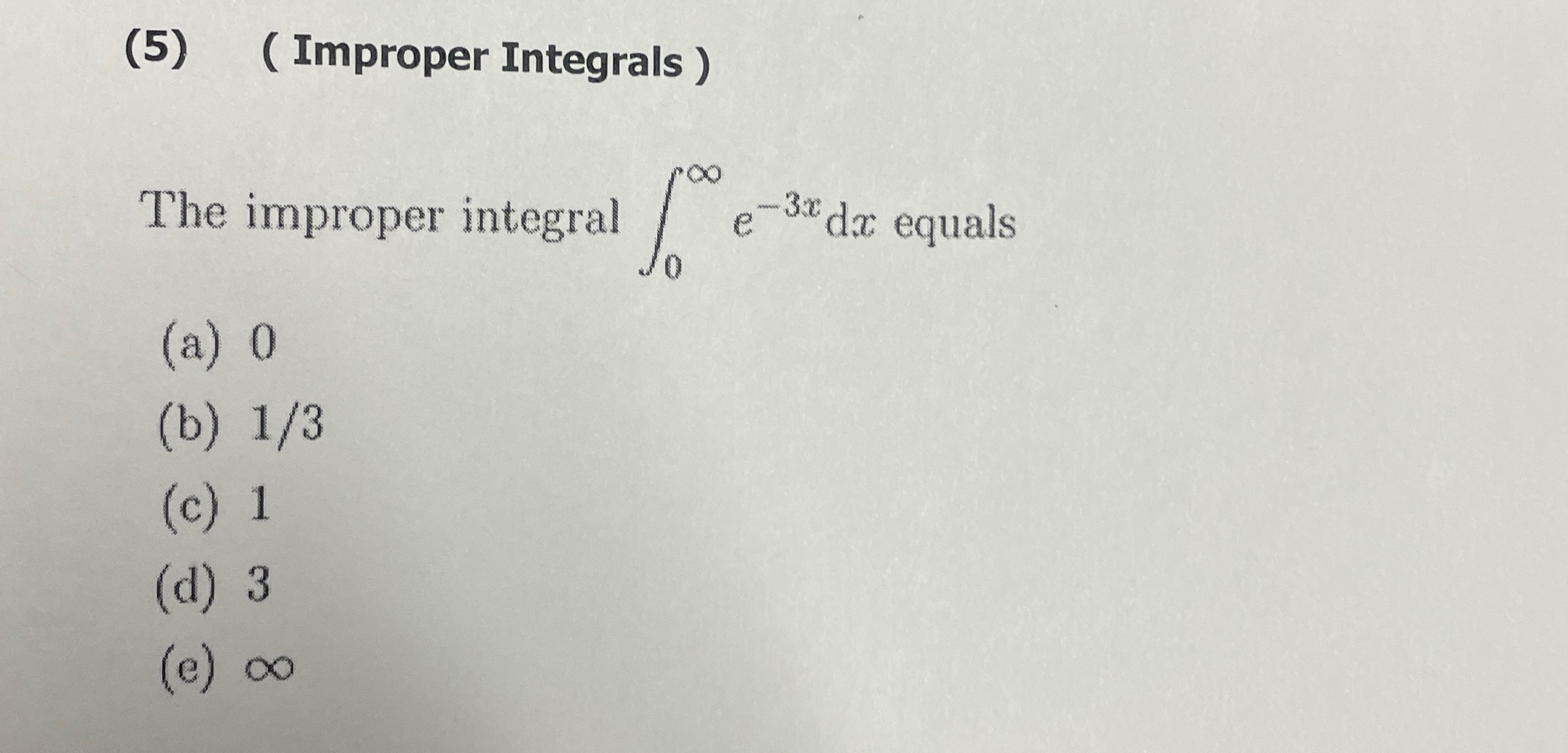 Solved (5) ( ﻿Improper Integrals )The improper integral | Chegg.com
