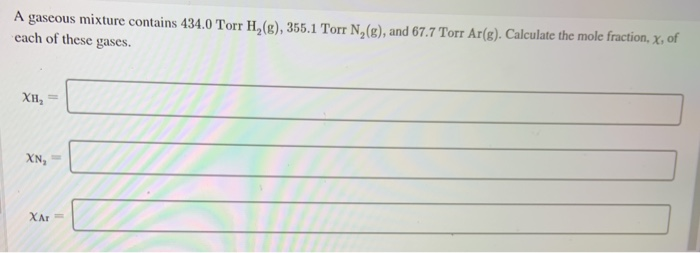 Solved A gaseous mixture contains 434.0 Torr H,(), 355.1 | Chegg.com