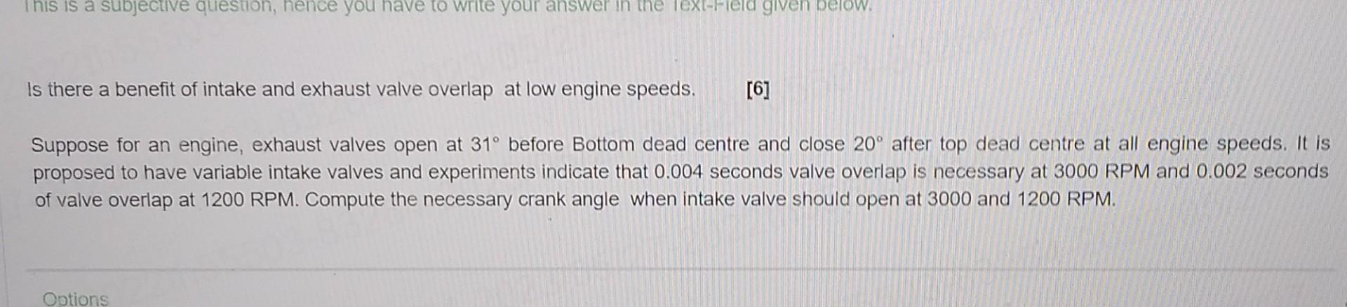 Solved Is there a benefit of intake and exhaust valve | Chegg.com