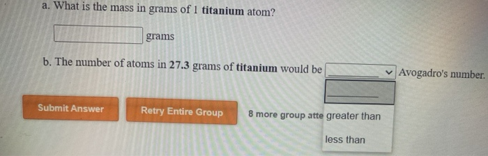 Solved a. What is the mass in grams of 1 titanium atom? | Chegg.com
