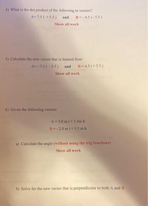 Solved 4) What is the dot product of the following to | Chegg.com
