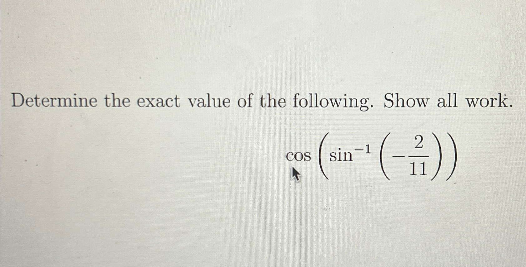 Solved Determine the exact value of the following. Show all | Chegg.com