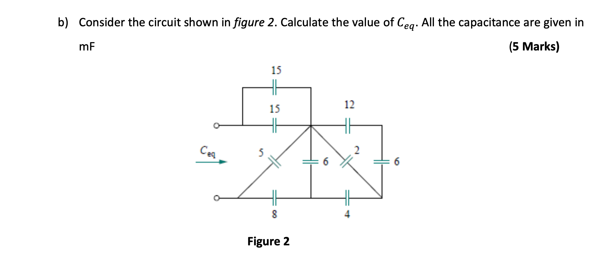 Solved b) ﻿Consider the circuit shown in figure 2. | Chegg.com