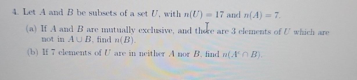 Solved Let A and B ﻿be subsets of a set U, ﻿with n(U)=17 | Chegg.com