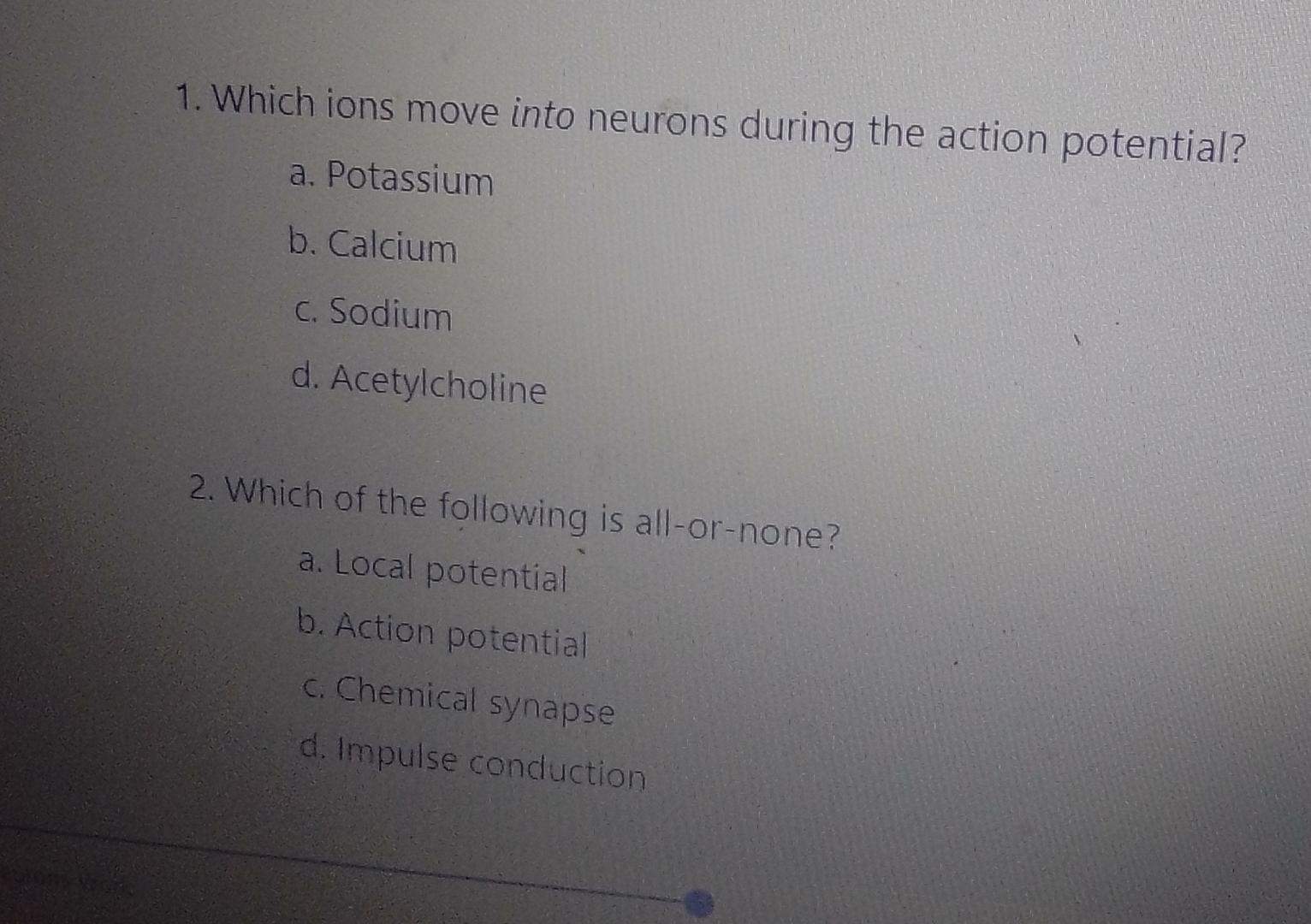 Solved Which ions move into neurons during the action | Chegg.com