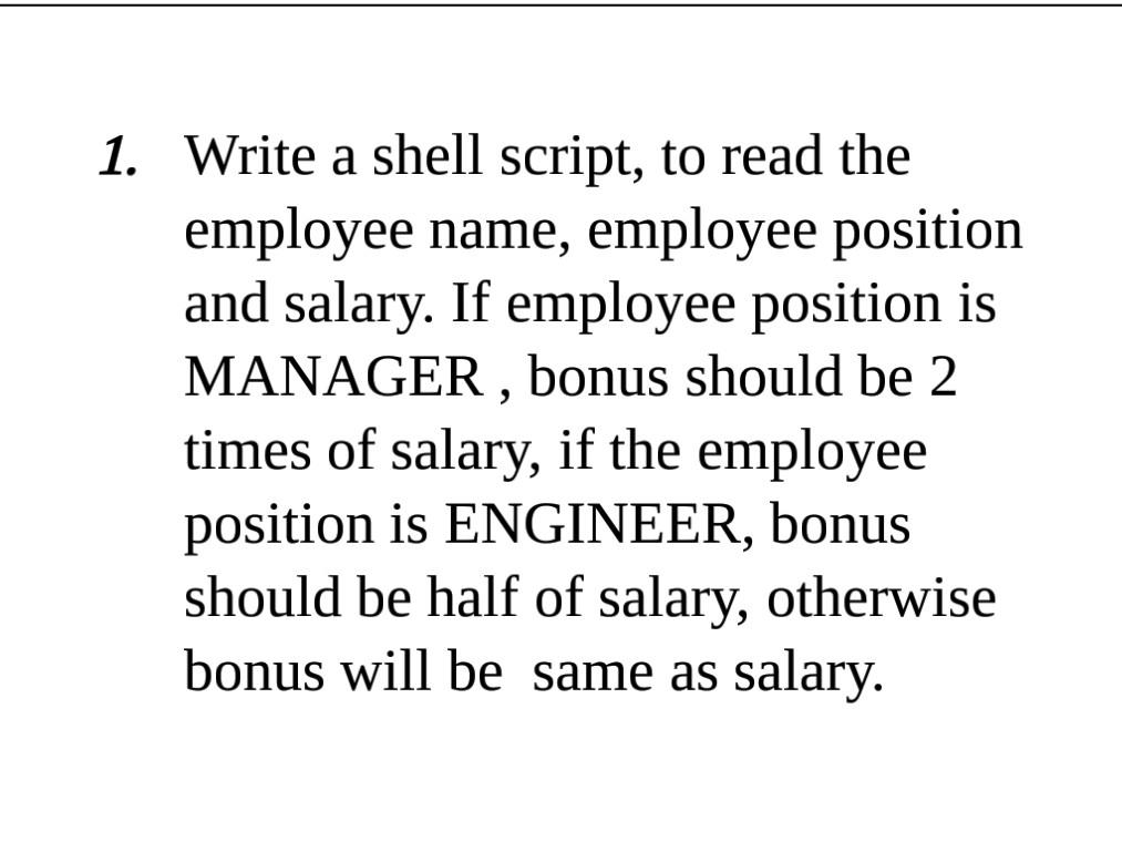 Solved 1. Write a shell script, to read the employee name, | Chegg.com