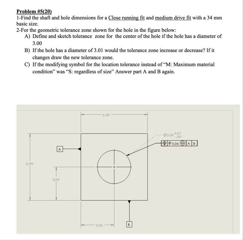 Solved Problem #5(20)1-Find the shaft and hole dimensions | Chegg.com