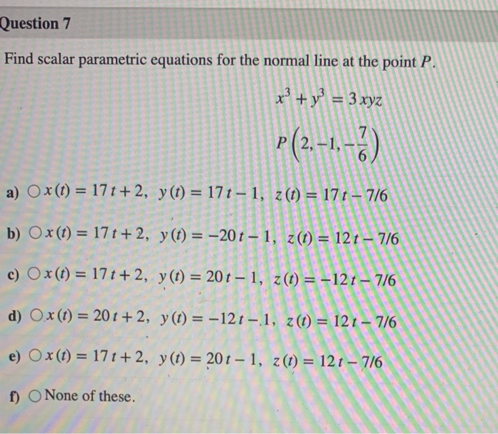 Solved Question 7 Find scalar parametric equations for the | Chegg.com