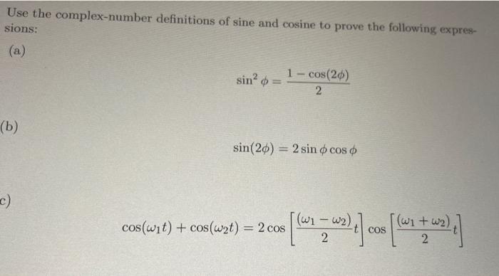 Solved Use the complex-number definitions of sine and cosine | Chegg.com