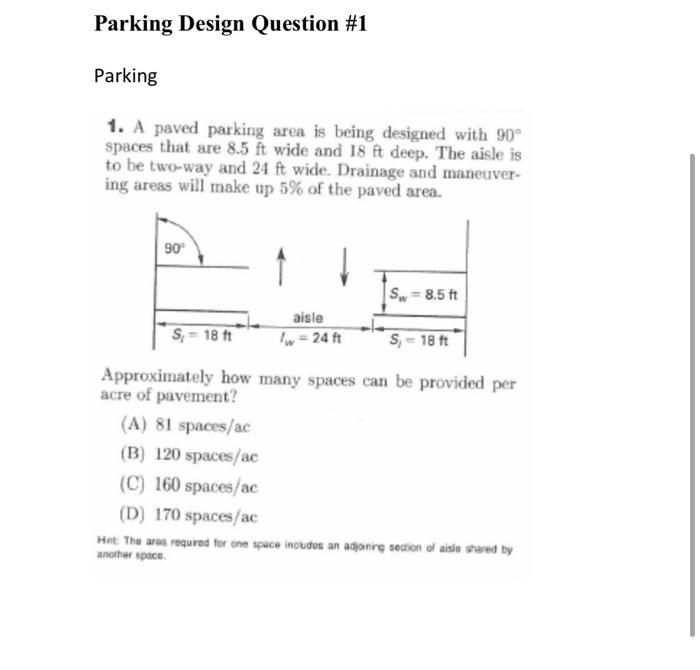 Solved 1. A paved parking area is being designed with 90∘ | Chegg.com