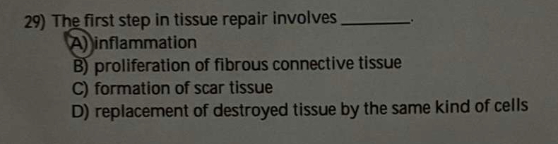 Solved The first step in tissue repair involves (A) | Chegg.com