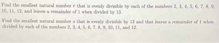 Solved Find the smallest natural number r that is evenly | Chegg.com