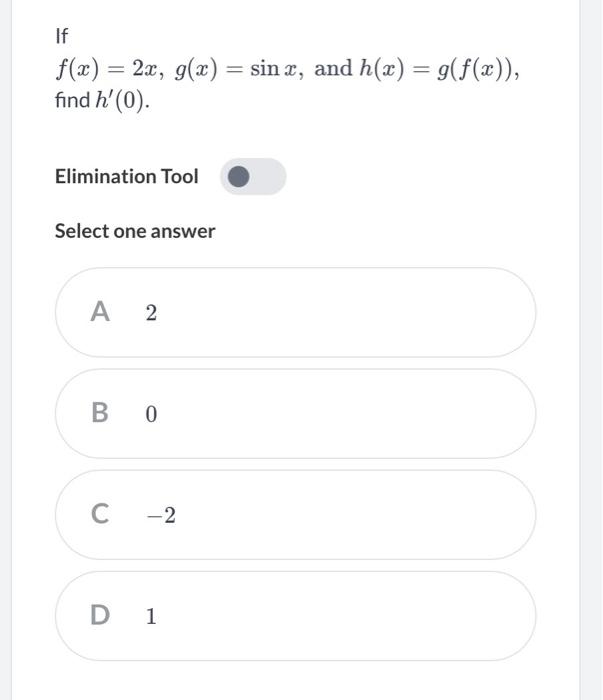Solved f(x)=2x,g(x)=sinx, and h(x)=g(f(x)), find h′(0). | Chegg.com
