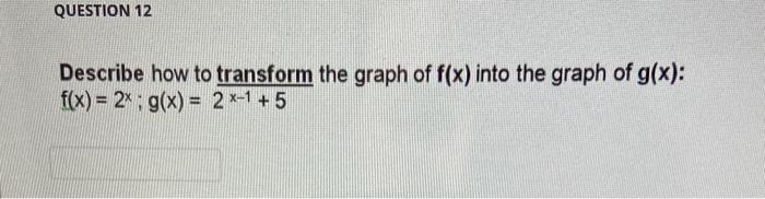 Solved Describe how to transform the graph of f(x) into the | Chegg.com
