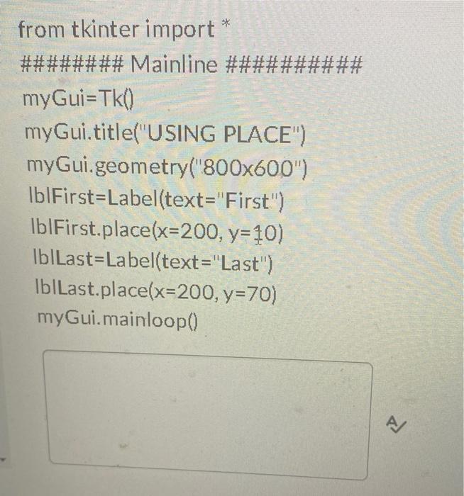 Solved from tkinter import * ######## Mainline ########## | Chegg.com