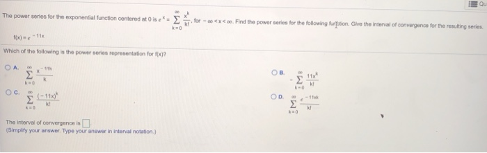 Solved III Qu The power series for the exponential function | Chegg.com