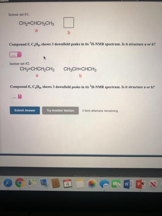 Solved Isomer set #1: CH2=CHCH2CH3 а b Compound F, C,Hg, | Chegg.com