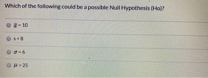 Solved Which of the following could be a possible Null | Chegg.com