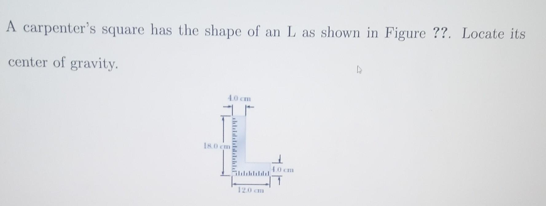 Solved A carpenter's square has the shape of an L as shown | Chegg.com